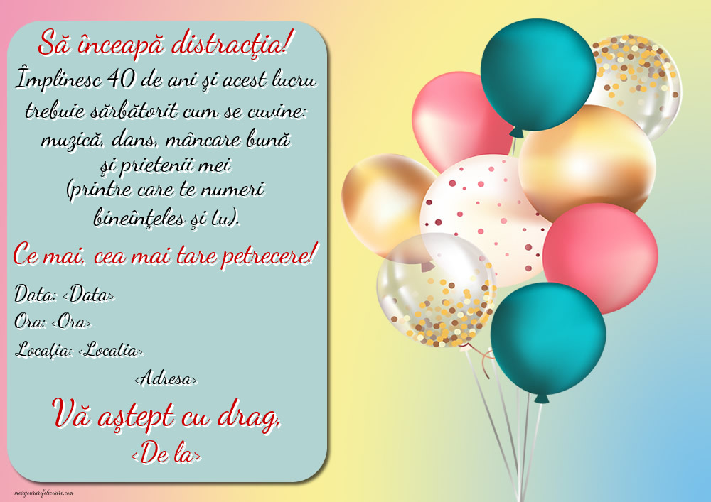 40 de ani - Invitație cu baloane - Să înceapă distracţia ...