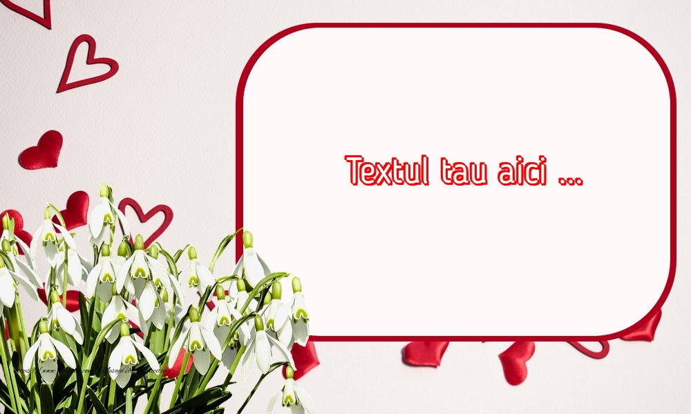 Personalizare felicitari cu text | Martisor 1 Martie | Ghiocel cu snur ...