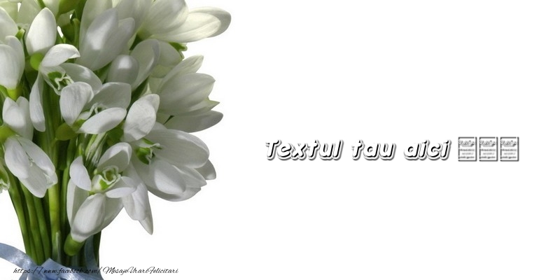 Personalizare felicitari cu text | Martisor 1 Martie | Martisor ...