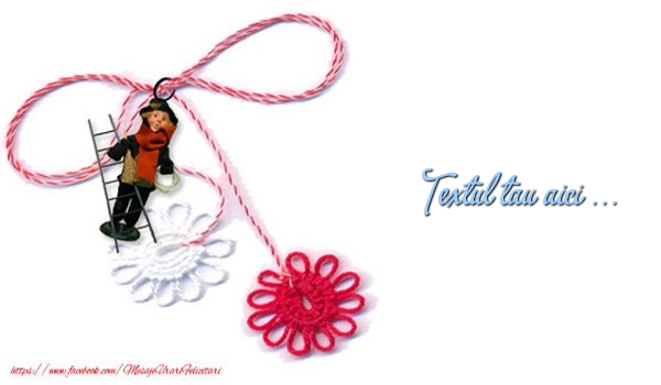 Personalizare felicitari cu text | Martisor 1 Martie | Imagine cu ...