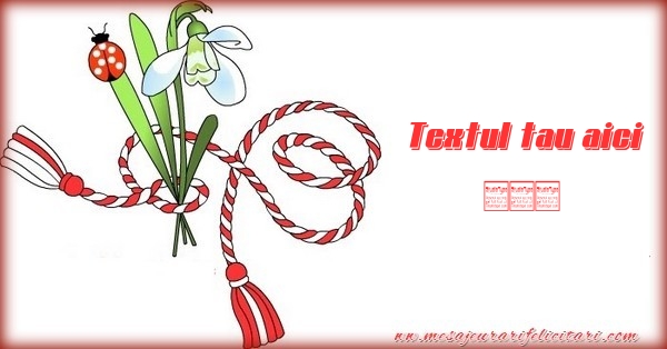 Personalizare felicitari cu text | Martisor 1 Martie | Martisor ...
