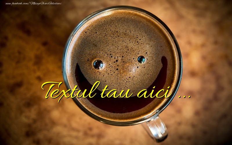 Personalizare felicitari cu text | Buna dimineata | Imagine cu cafea ...