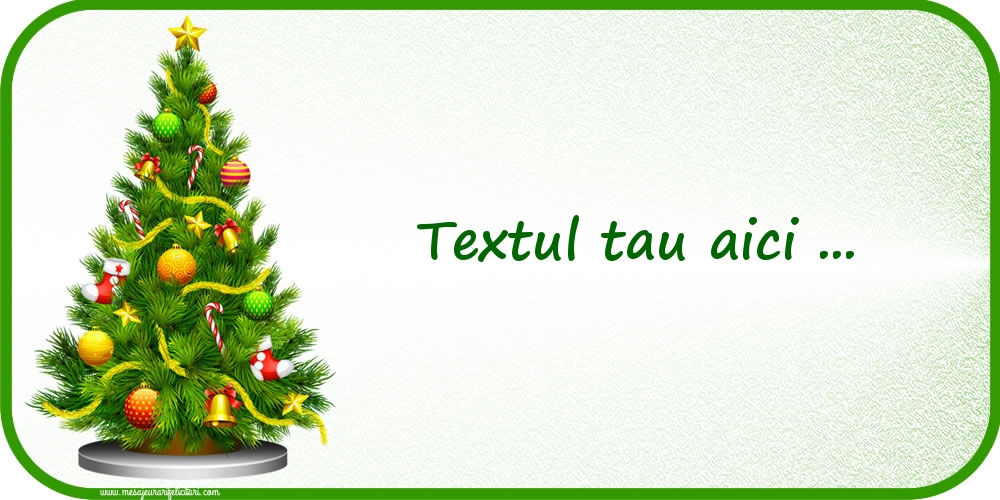 Personalizare felicitari cu text | Craciun | felicitaripersonalizate.com