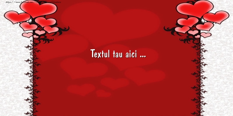 Personalizare felicitari cu text | Dragobete | Fundal de dragoste cu ...