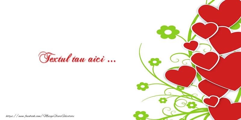 Personalizare felicitari cu text | Dragobete | Inimioare rosii pe ...