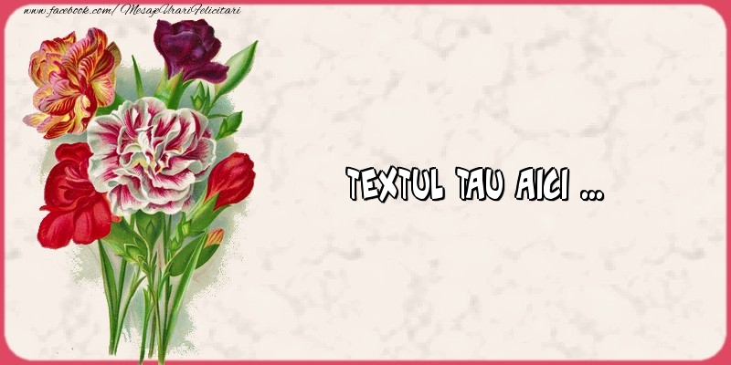 Personalizare felicitari cu text | Dragoste | Felicitare de dragoste cu ...