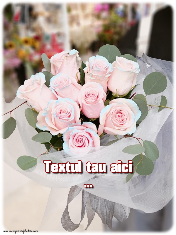 Personalizare felicitari cu text | La multi ani | Felicitare de la ...