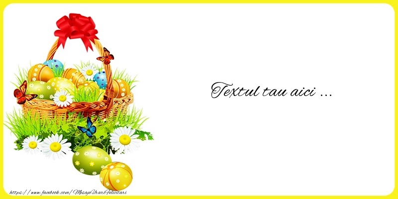 Personalizare felicitari cu text | Pasti | Cosulet de paste ...