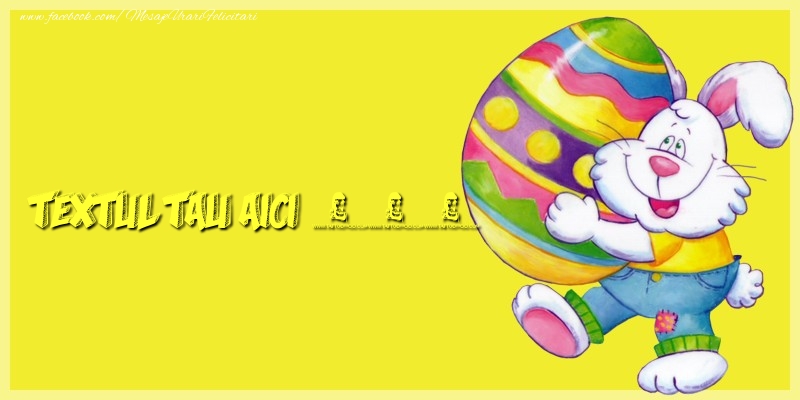 Personalizare felicitari cu text | Pasti | Imagine cu iepuraș cu un ou ...