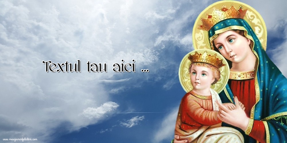 Personalizare felicitari cu text | Religioase | Imagine cu fecioara ...