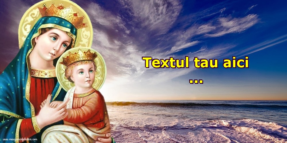 Personalizare felicitari cu text | Religioase | Imagine cu fecioara ...