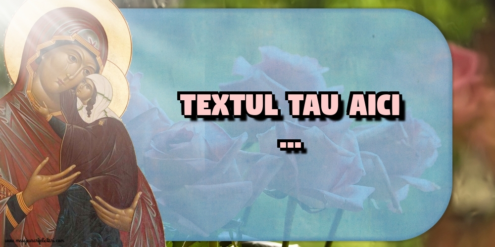 Personalizare felicitari cu text | Sfânta Ana | felicitaripersonalizate.com