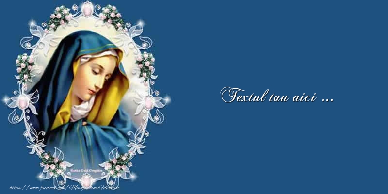 Personalizare felicitari cu text | Sfanta Maria Mica | Sf Maria Mica ...
