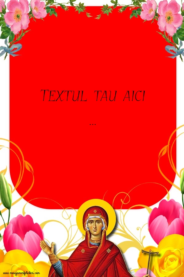 Personalizare felicitari cu text | Sfanta Maria Mica | Sf Maria Mica ...