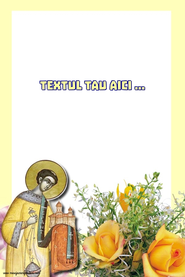 Personalizare felicitari cu text | Sfântul Ștefan ...