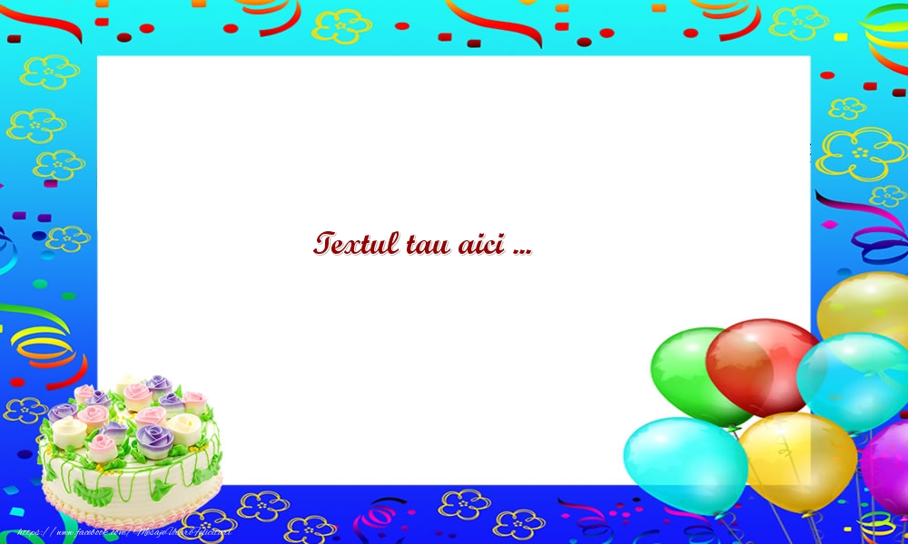 Personalizare felicitari cu text | Zi de nastere | Felicitare de zi de ...