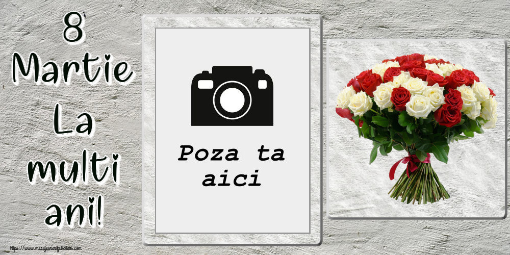 8 Martie La multi ani! - Rama foto | Personalizare felicitari cu poza ...