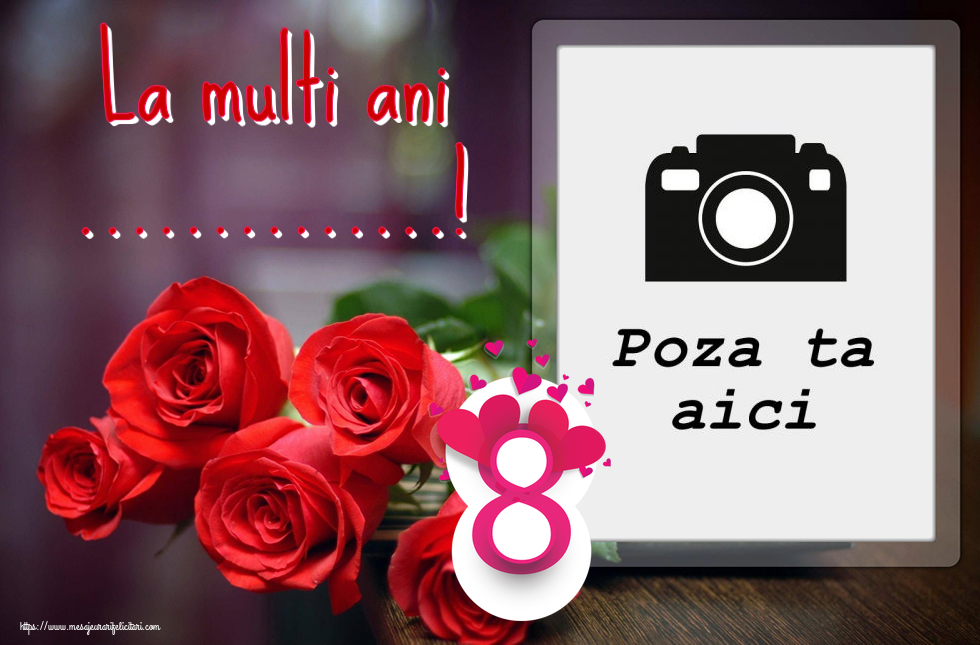 La multi ani ...! - Rama foto ~ cifra 8 cu inimoare roz | Personalizare ...