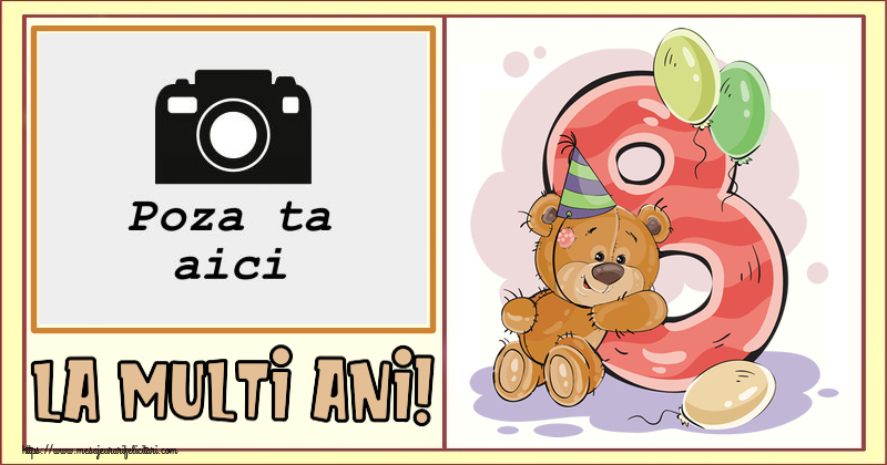 La multi ani! - Rama foto ~ 8 ani | Personalizare felicitari cu poza ...