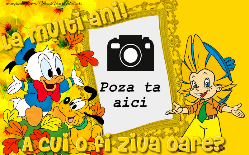A cui o fi ziua oare? La multi ani! | Personalizare felicitari cu poza ...