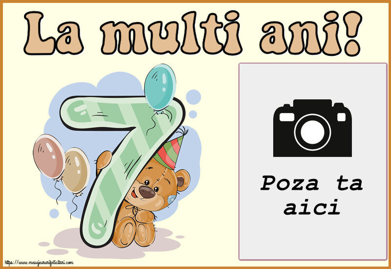 La multi ani! - Rama foto ~ 7 ani | Personalizare felicitari cu poza ...