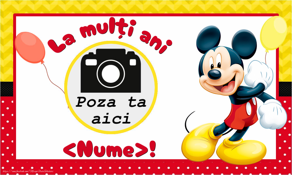 La mulți ani cu Mickey Mouse și poză pentru sărbătorit | Personalizare felicitari cu poza si ...