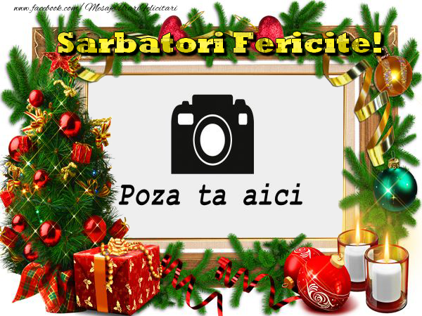 Sarbatori Fericite | Personalizare felicitari cu poza ...