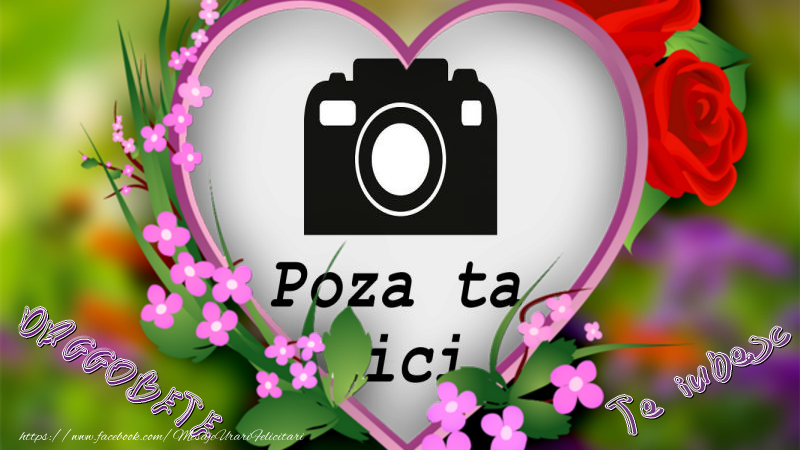 Dragobete | Personalizare felicitari cu poza | felicitaripersonalizate.com