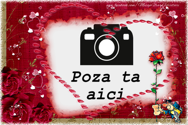 Iubire | Personalizare felicitari cu poza | felicitaripersonalizate.com