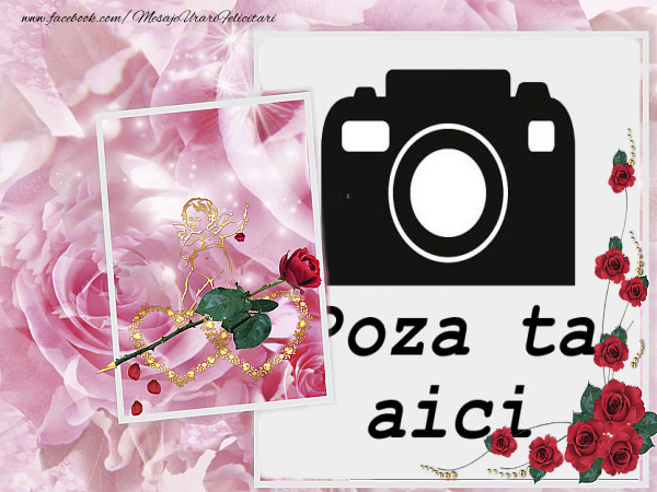 Rama foto | Personalizare felicitari cu poza | felicitaripersonalizate.com