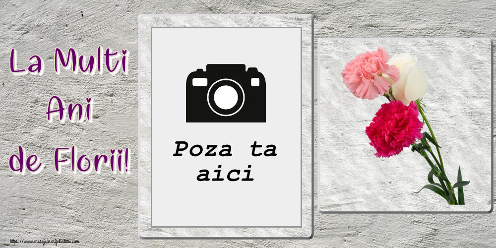 La Multi Ani de Florii! - Rama foto | Personalizare felicitari cu poza ...