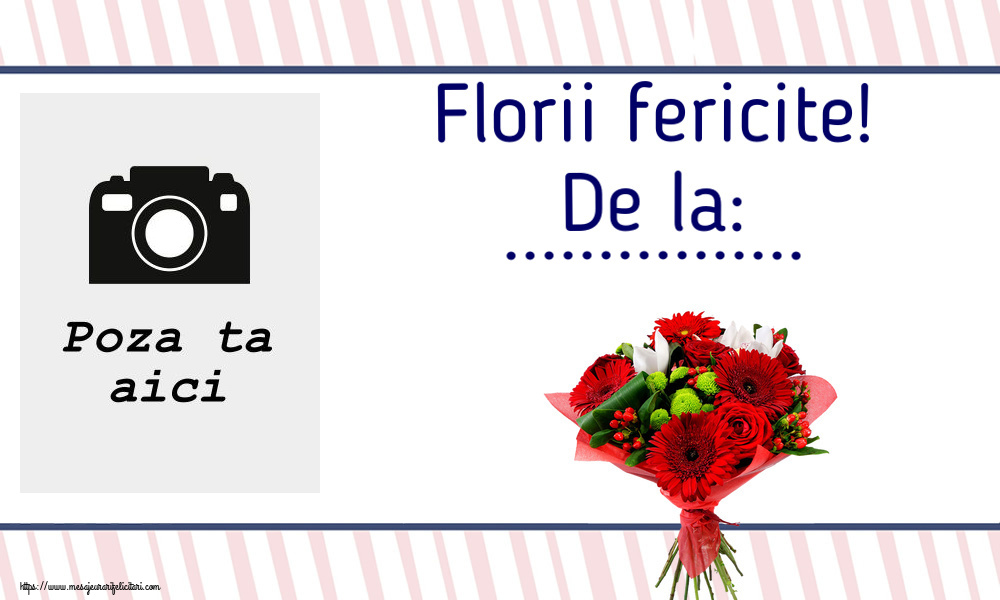 Florii fericite! De la: ... - Rama foto | Personalizare felicitari cu ...