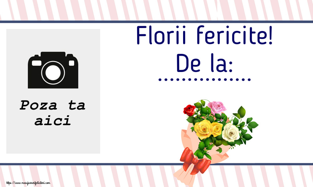 Florii fericite! De la: ... - Rama foto | Personalizare felicitari cu ...