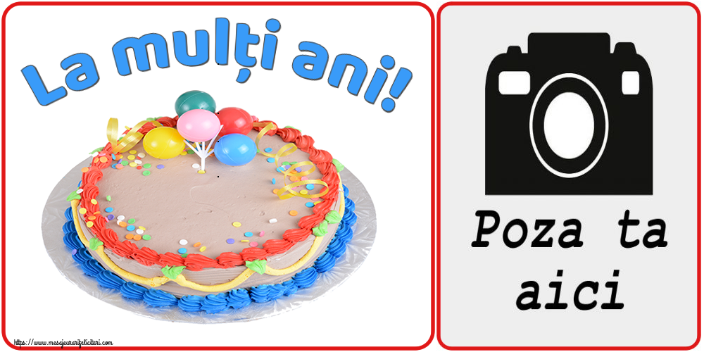 La mulți ani! - Rama foto de La Multi Ani | Personalizare felicitari cu ...