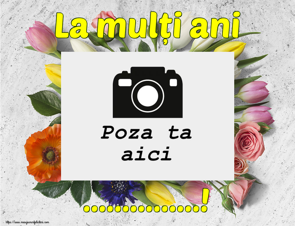 La mulți ani ...! - Rama foto de La Multi Ani | Personalizare ...