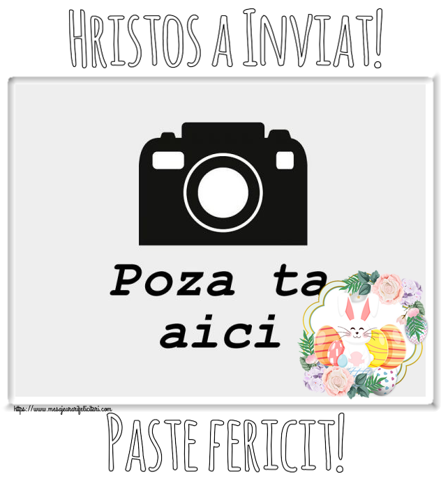 Hristos a Inviat! Paste fericit! - Rama foto | Personalizare felicitari ...
