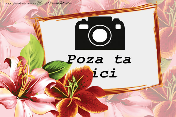 Rama foto cu flori | Personalizare imagini | felicitaripersonalizate.com