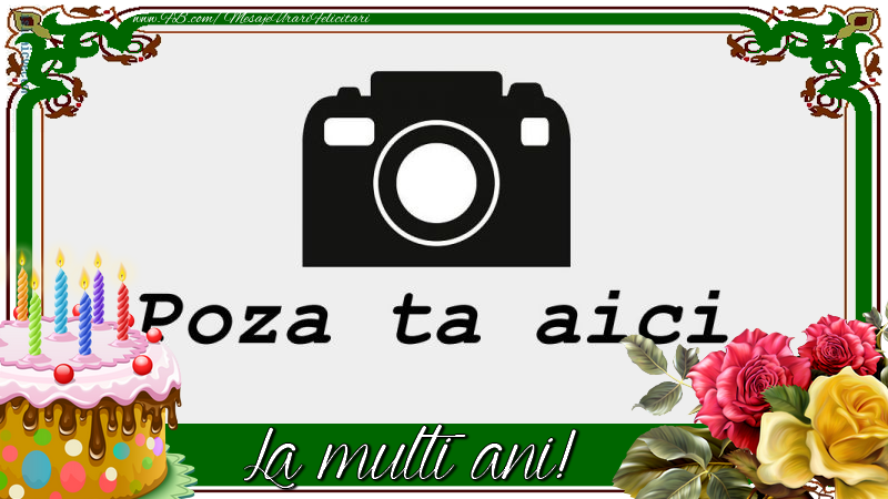 Felicitare personalizata cu poza - La multi ani! | Personalizare ...