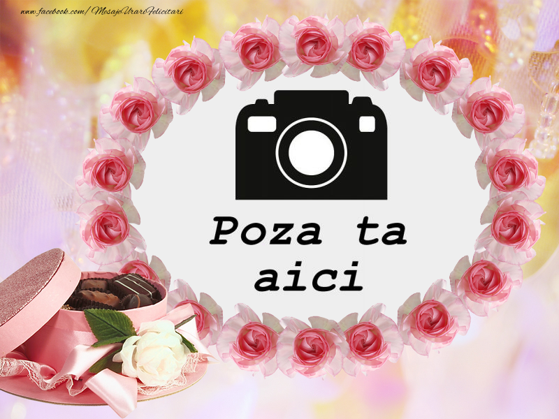 Rama foto | Personalizare imagini | felicitaripersonalizate.com