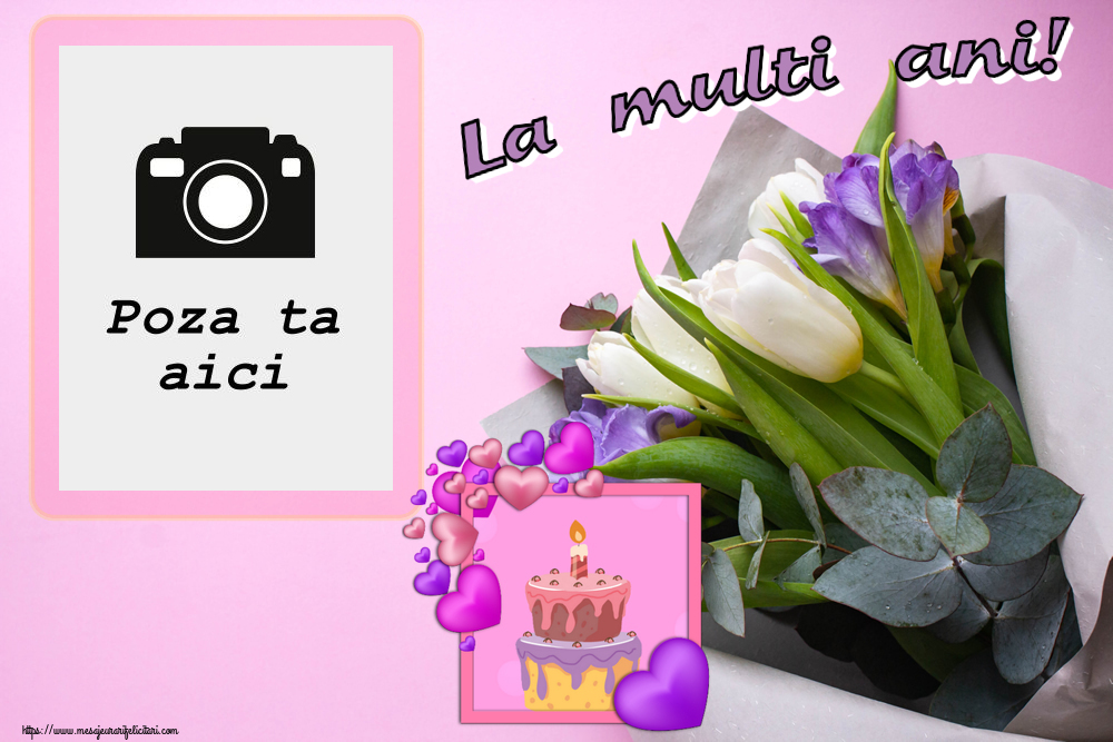 La multi ani! - Rama foto | Personalizare felicitari cu poza ...