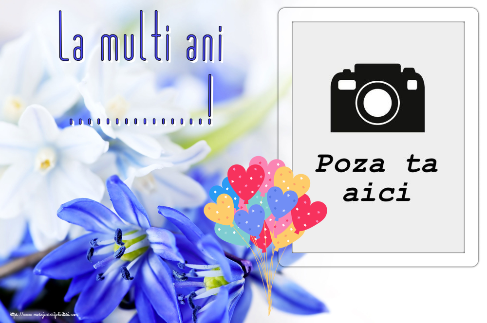 Baloane inimioare pe fundal cu flori albastre: La multi ani ...! - Rama ...