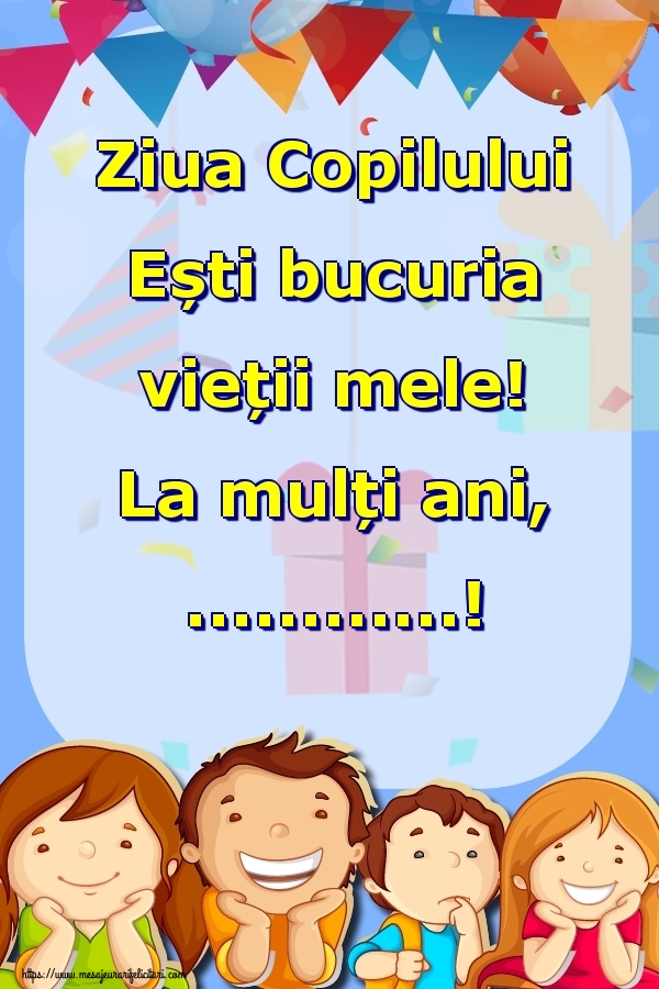 1 Iunie Ziua Copilului La mulţi ani, ...! | Personalizare felicitari cu nume | Ziua Copilului 1 ...