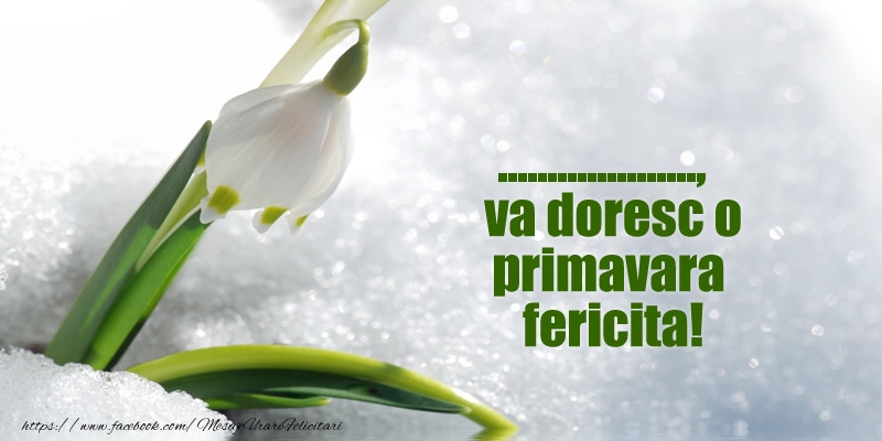 va doresc o primavara fericita! | Personalizare felicitari cu nume ...