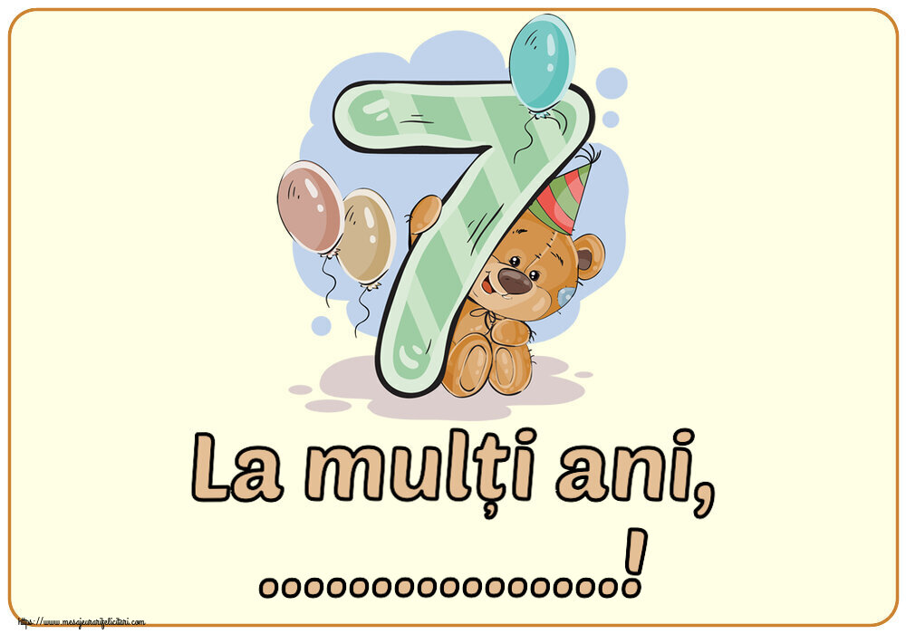 La mulți ani, ...! ~ 7 ani | Personalizare felicitari cu nume ...