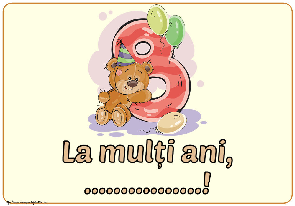 La mulți ani, ...! ~ 8 ani | Personalizare felicitari cu nume ...