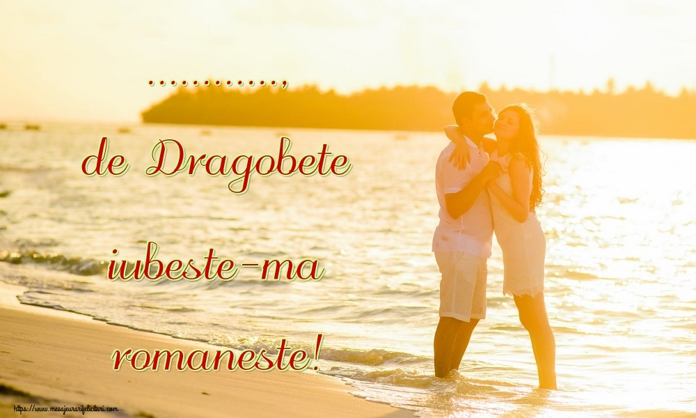 de Dragobete iubeste-ma romaneste! | Personalizare felicitari cu nume ...