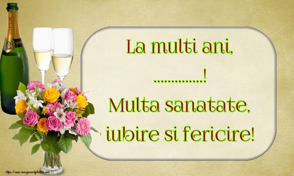 La Multi Ani Multa Sanatate Iubire Si Fericire Personalizare Felicitari Cu Nume