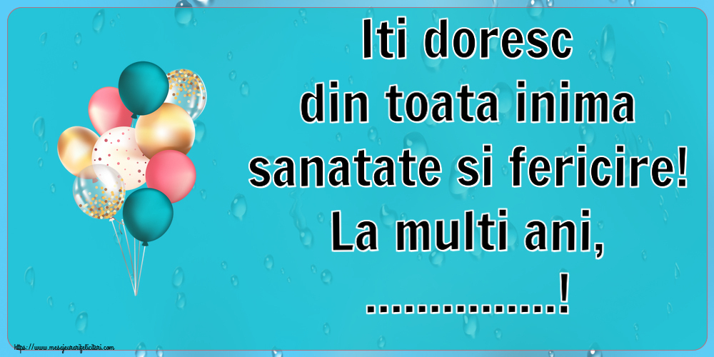 Urare din toata inima cu baloane colorate | Personalizare felicitari cu ...