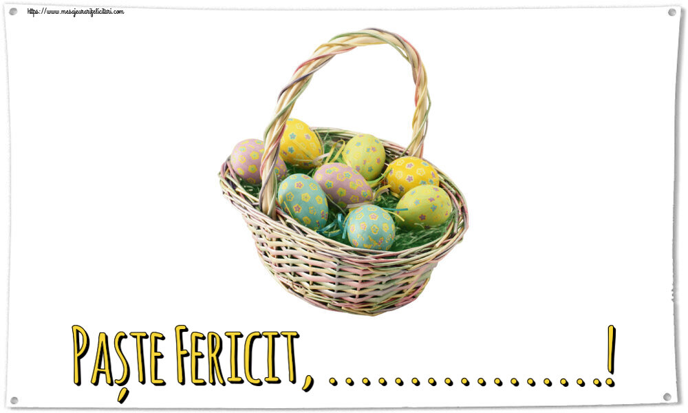 Paște Fericit, ...! | Personalizare felicitari cu nume ...