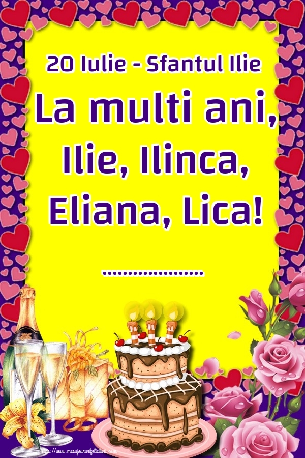 20 Iulie - Sfantul Ilie La multi ani, Ilie, Ilinca, Eliana, Lica ...